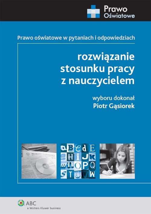 Rozwiązanie stosunku pracy z nauczycielem (13991563766) | Książka Allegro Rozwiązanie stosunku pracy z nauczycielem (13991563766) | Książka Allegro